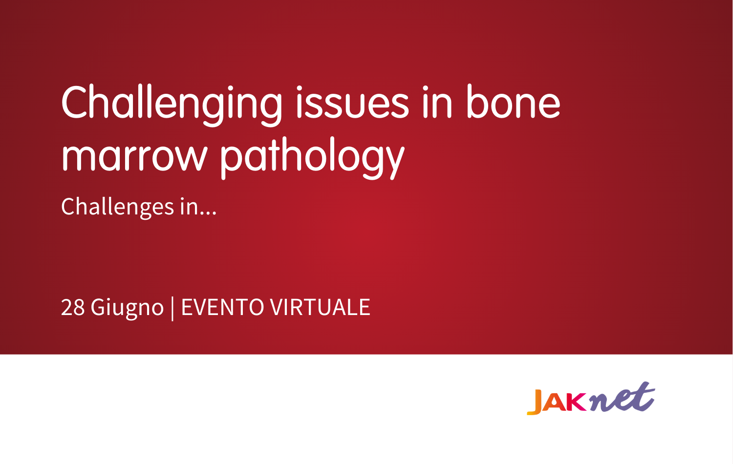 "Challeging issues in bone marrow pathology" - Web meeting per patologi