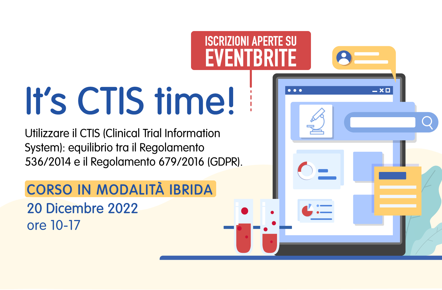 It’s CTIS time! Corso sull'utilizzo del Clinical Trial Information System It’s CTIS time! Corso sull'utilizzo del Clinical Trial Information System